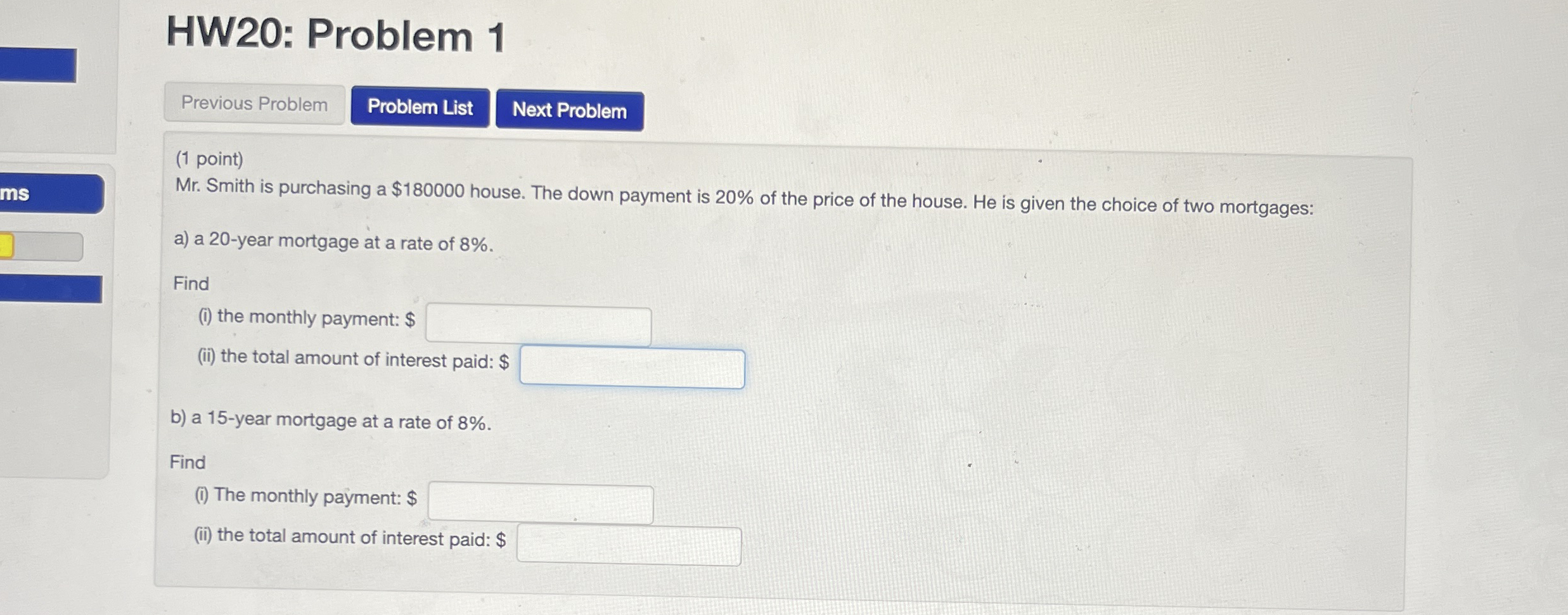 Solved HW20: Problem 1(1 ﻿point)Mr. ﻿Smith is purchasing a | Chegg.com