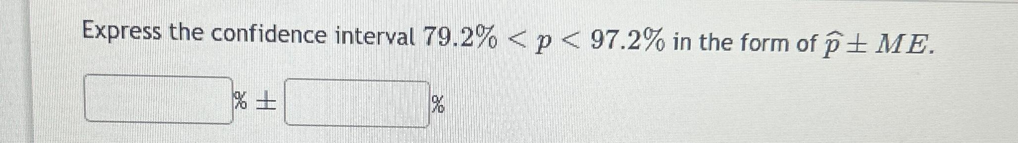 Solved Express the confidence interval | Chegg.com