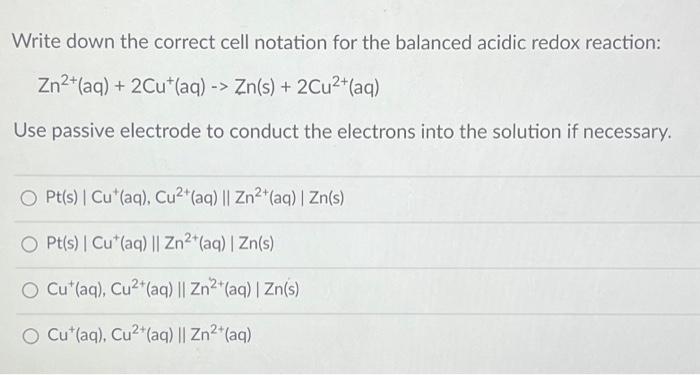 Solved Write down the correct cell notation for the balanced | Chegg.com