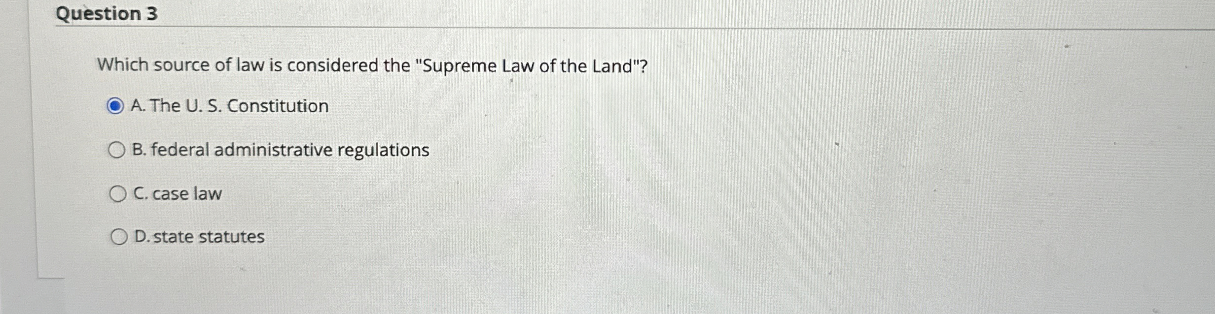 Solved Question 3Which source of law is considered the | Chegg.com