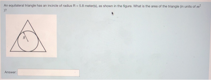 Solved An equilateral triangle has an incircle of radius R = | Chegg.com