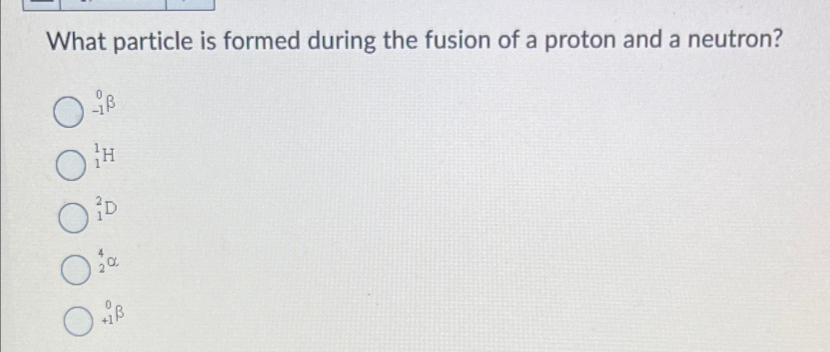 Solved What particle is formed during the fusion of a proton | Chegg.com
