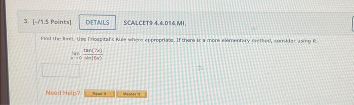 Solved -11.5 Points] SCALCET9 4.4.014.MI. Find the limit. | Chegg.com