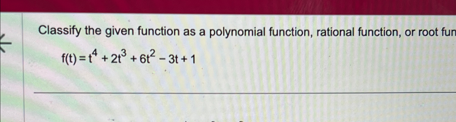Solved Classify the given function as a polynomial function, | Chegg.com