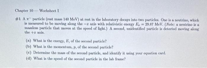 Solved \#1 A π particle (rest mass 140MeV ) at rest in the | Chegg.com