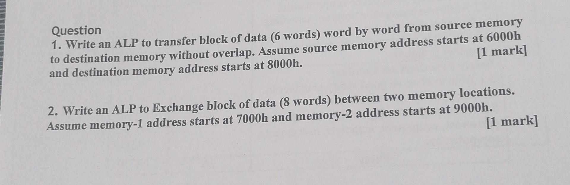 Solved Question 1. Write an ALP to transfer block of data ( | Chegg.com