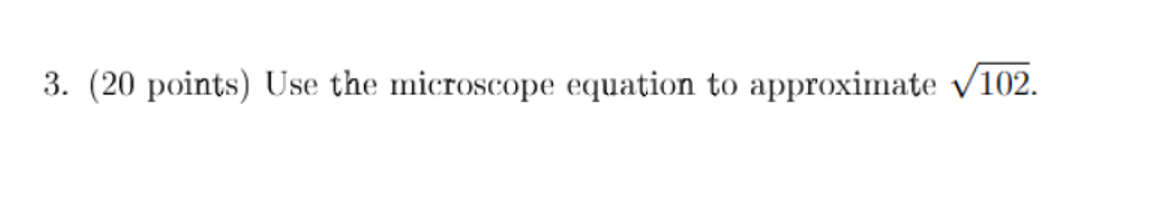 Solved (20 ﻿points) ﻿Use the microscope equation to | Chegg.com
