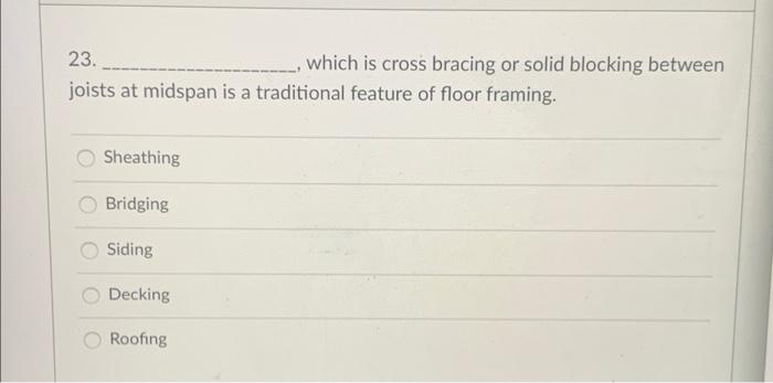 Solved 23. which is cross bracing or solid blocking between | Chegg.com
