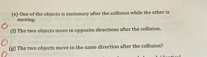Solved (e) One of the objects is stationary after the | Chegg.com