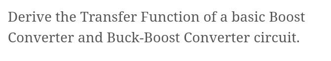 Solved Derive the Transfer Function of a basic Boost | Chegg.com