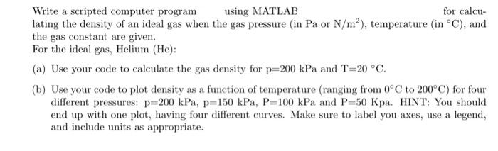 Solved Write A Scripted Computer Program Using Matlab For
