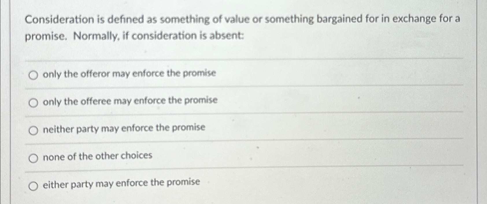 Solved Consideration is defined as something of value or | Chegg.com