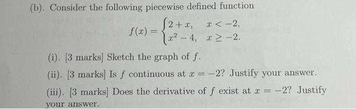 Solved (b). Consider the following piecewise defined | Chegg.com