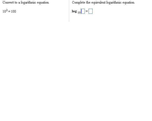 Solved Convert to a logarithmic equation. 102 = 100 | Chegg.com