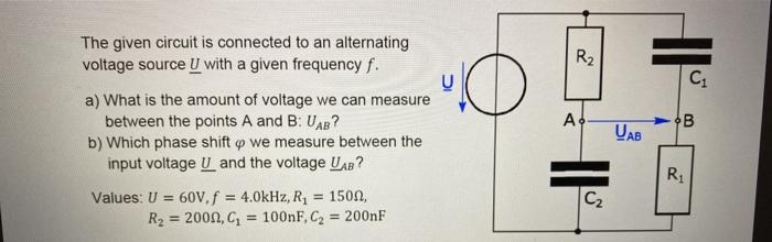 Solved R₂ Ci The given circuit is connected to an | Chegg.com