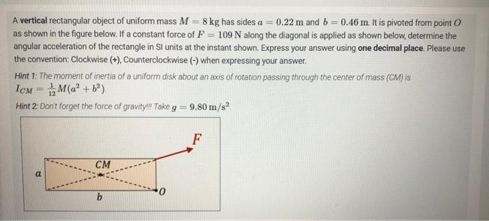 Solved A vertical rectangular object of uniform mass M=8 kg | Chegg.com