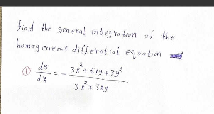 Solved find the general integration of the homogeneous | Chegg.com