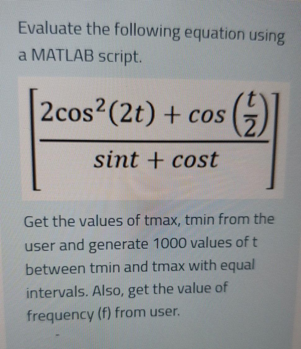 Solved Evaluate the following equation using a MATLAB | Chegg.com