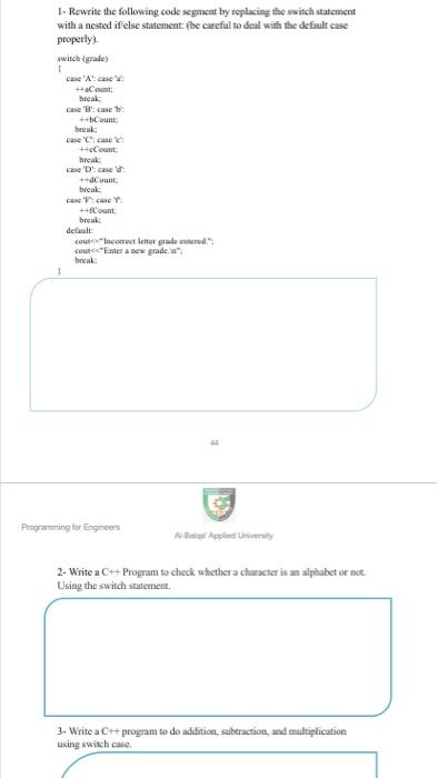 Solved 1- Rewrite the following code segment by replacing | Chegg.com