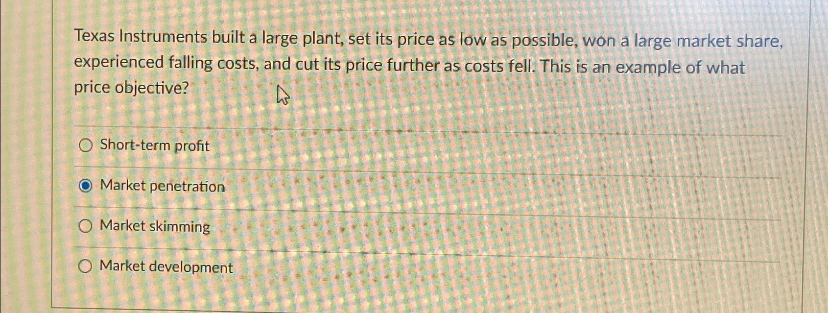 Solved Texas Instruments built a large plant, set its price | Chegg.com