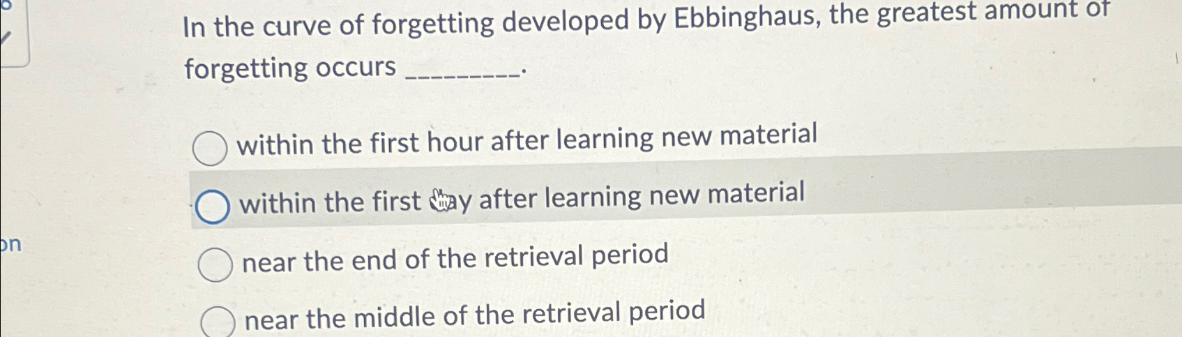 Solved forgetting occurswithin the first hour after learning | Chegg.com