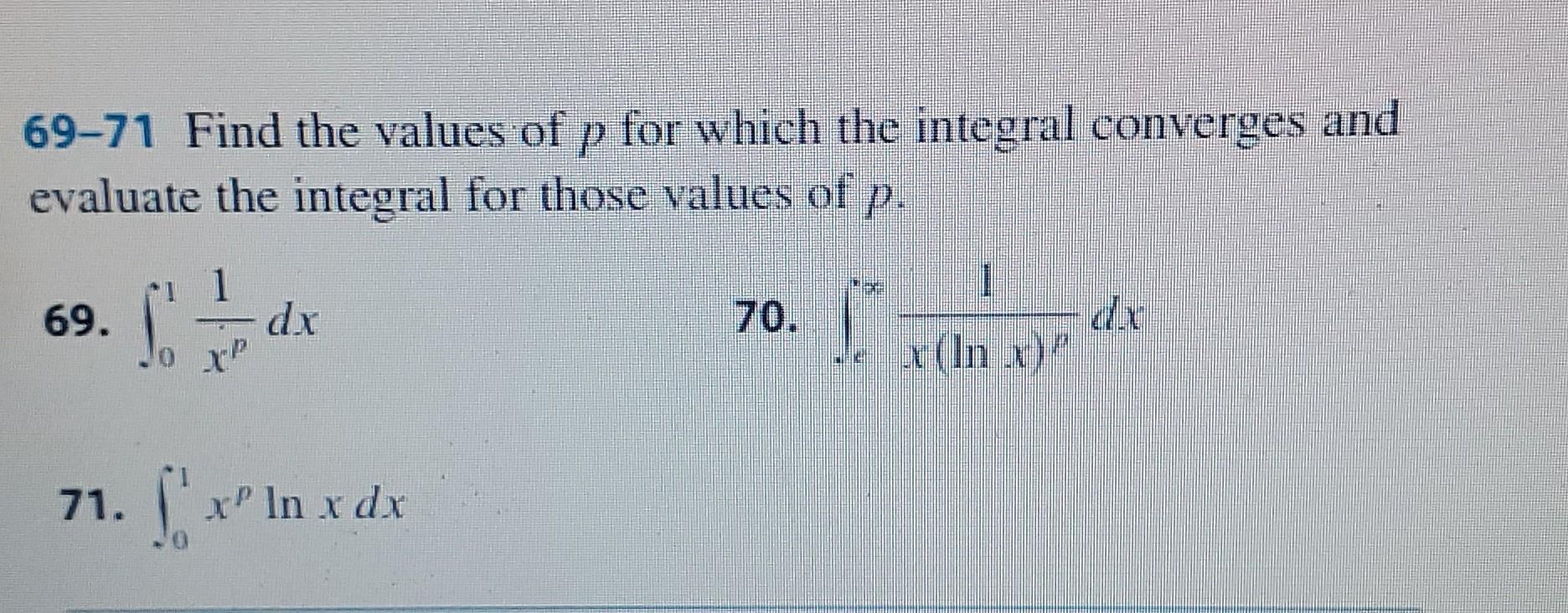Solved Find the values of p for which the integral converges | Chegg.com