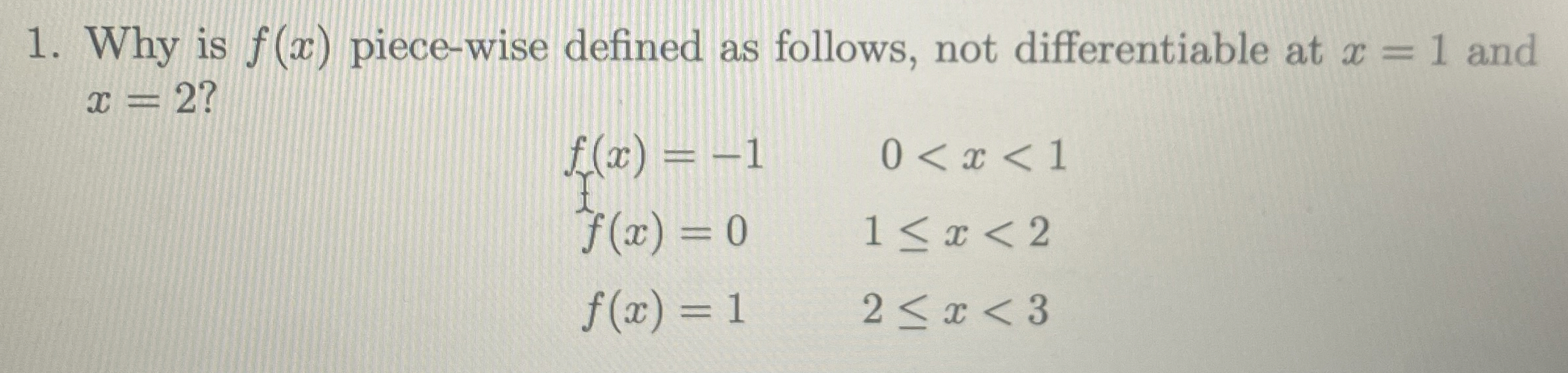 Solved Why is f(x) ﻿piece-wise defined as follows, not | Chegg.com