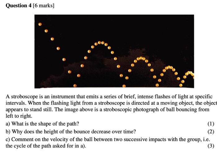 Solved Question 4 [6 marks) A stroboscope is an instrument | Chegg.com