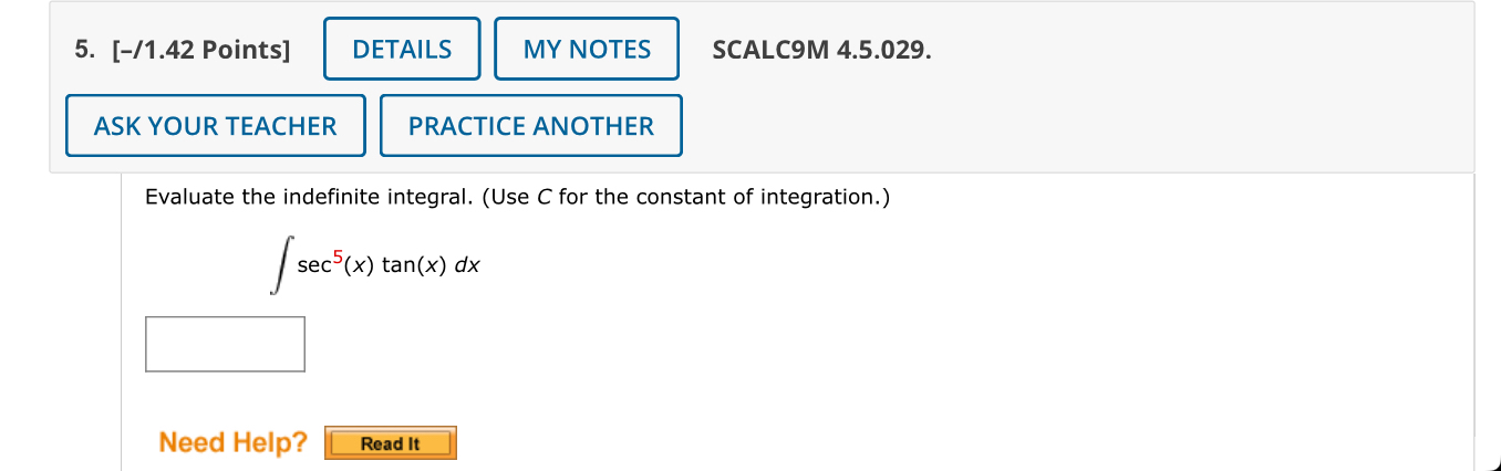 Solved [-/1.42 ﻿Points] q, ﻿SCALC9M 4.5.029.Evaluate the | Chegg.com