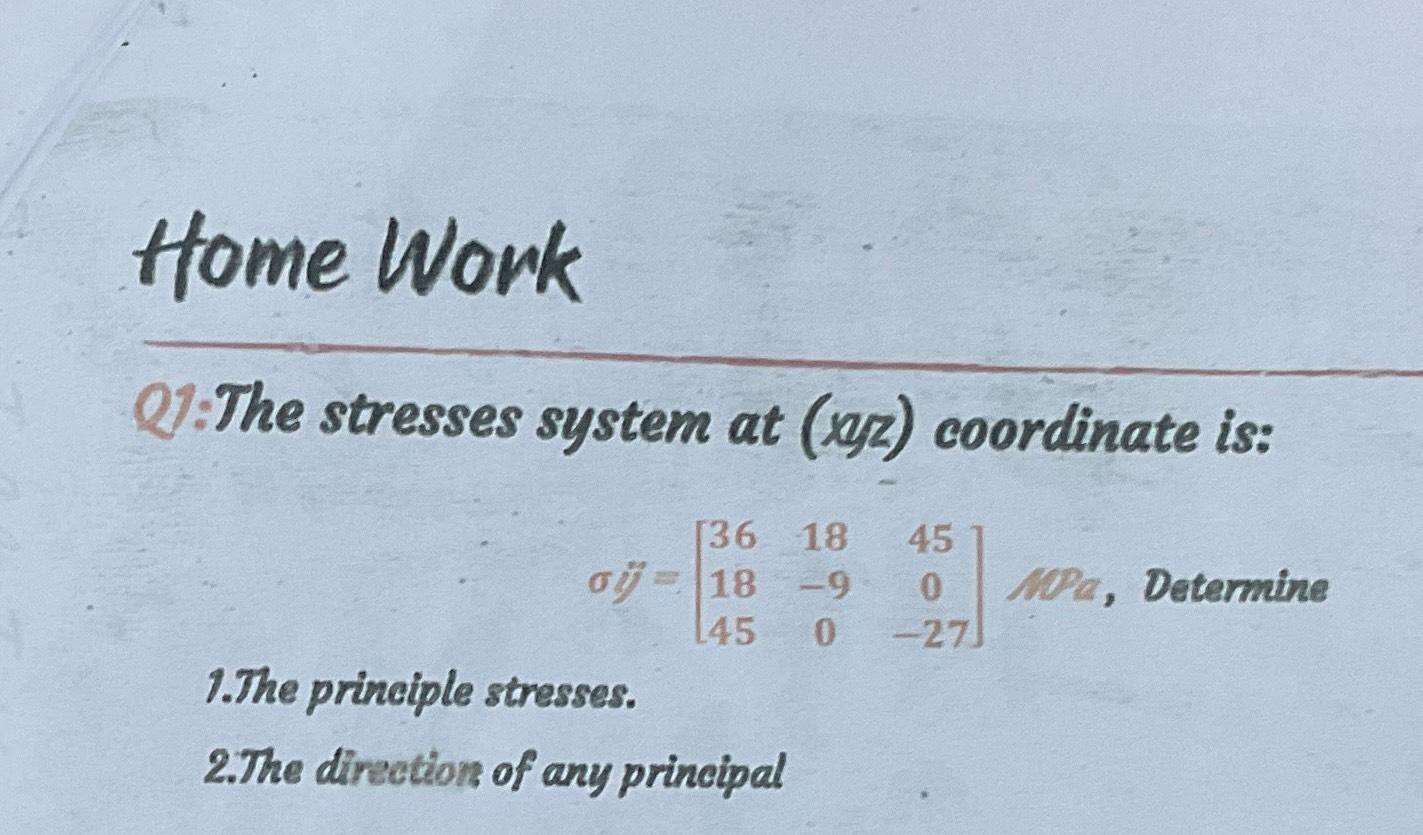 Solved Home WorkQ1:The stresses system at (xyz) ﻿coordinate | Chegg.com