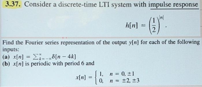 Solved 3.37. Consider a discrete-time LTI system with | Chegg.com