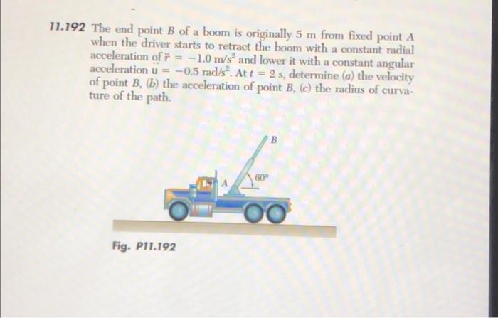 Solved 11.192 The end point B of a boom is originally 5 m | Chegg.com