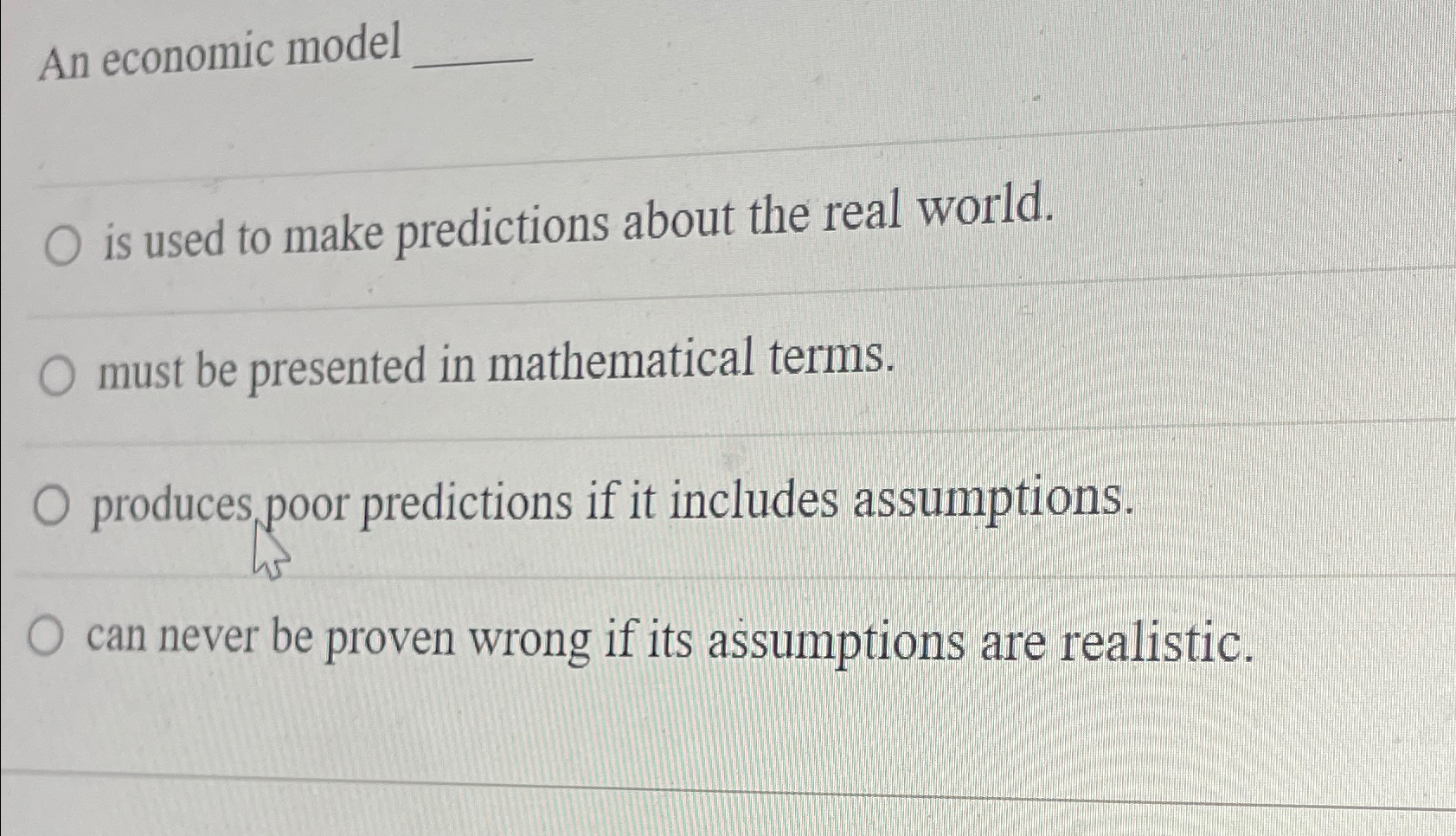 Solved An economic modelis used to make predictions about | Chegg.com
