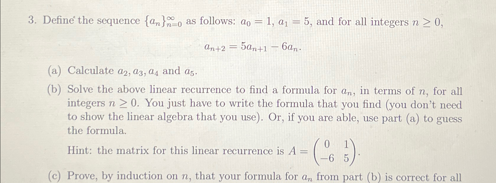 Solved Define the sequence {an}n=0∞ ﻿as follows: a0=1,a1=5, | Chegg.com