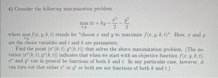 Solved 4) Consider the following maximization problem: | Chegg.com
