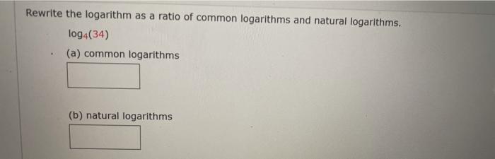 Solved Rewrite the logarithm as a ratio of common logarithms | Chegg.com