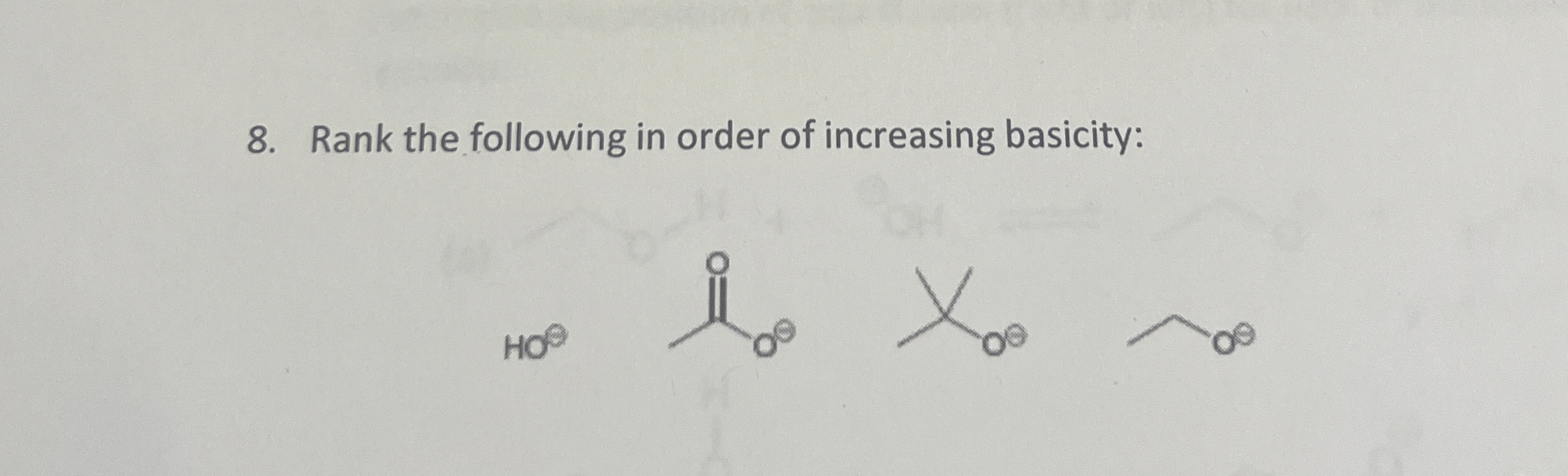 Solved Rank the following in order of increasing basicity: | Chegg.com