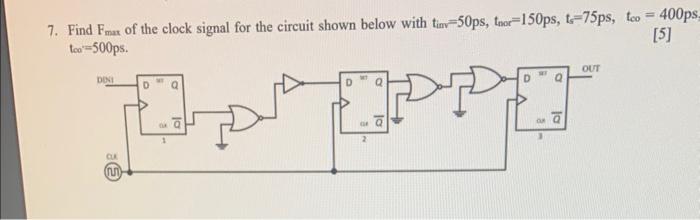 Solved 7. Find Fmax of the clock signal for the circuit | Chegg.com