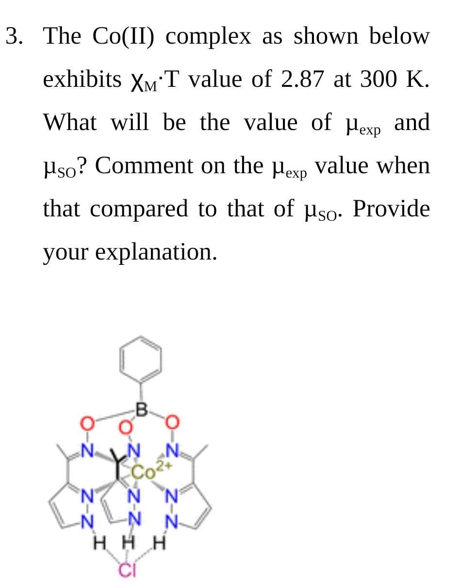 Solved The Co(II) complex as shown below exhibits XM⋅T value | Chegg.com