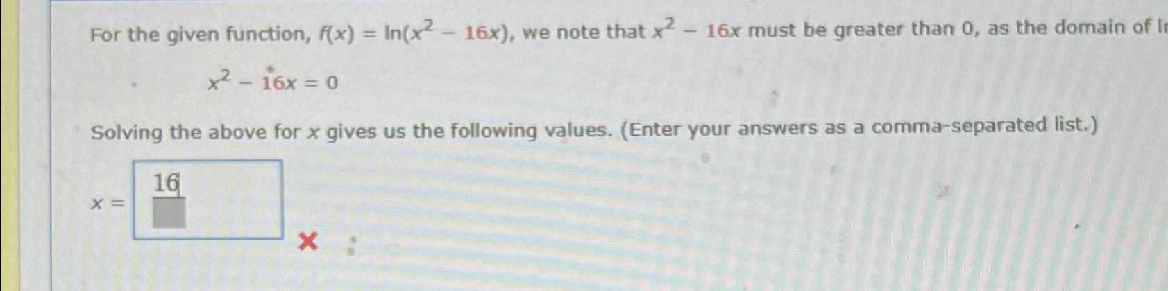 Solved For the given function, f(x)=ln(x2-16x), ﻿we note | Chegg.com