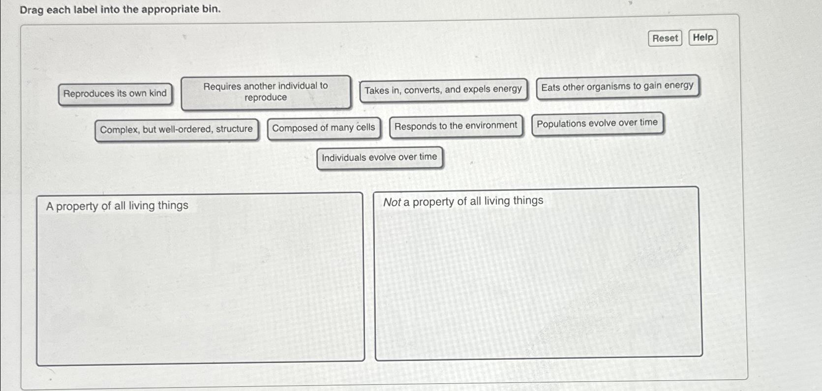 Solved Drag each label into the appropriate bin.HelpRequires | Chegg.com