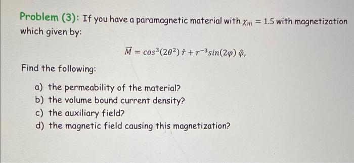 Solved Problem (3): If you have a paramagnetic material with | Chegg.com