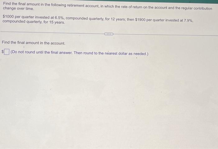 Solved Find the final amount in the following retirement | Chegg.com