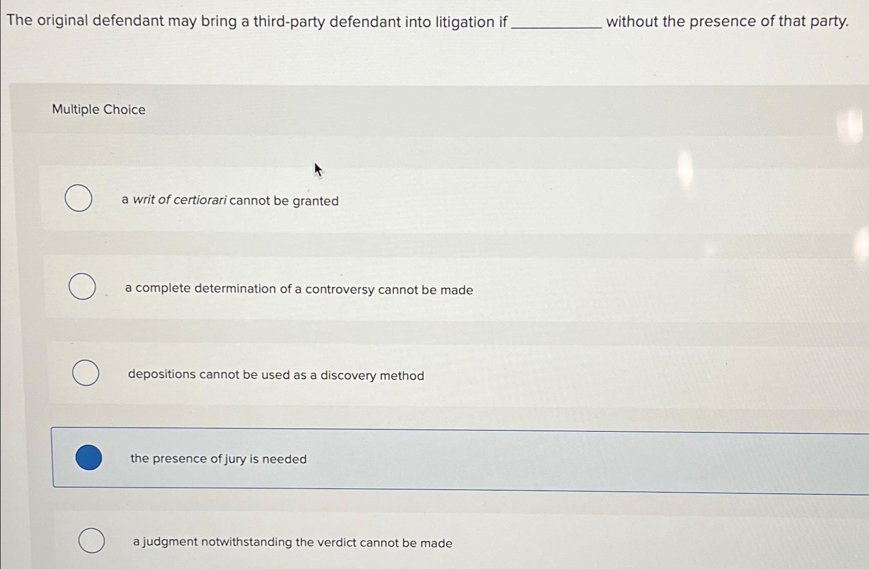 Solved The original defendant may bring a third-party | Chegg.com