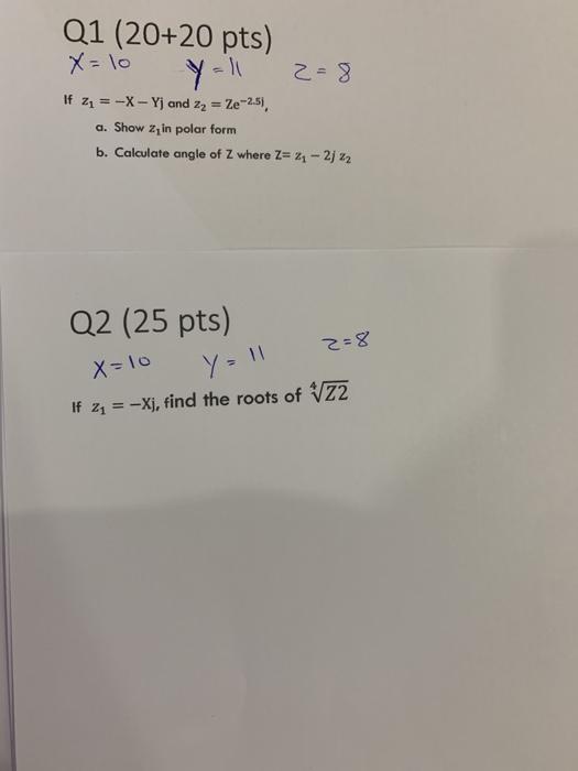 Solved Q1 (20+20 pts) Y=1 X=10 2=8 If zı = -X-Yj and 2y = | Chegg.com Solved Q1 (20+20 pts) Y=1 X=10 2=8 If zı = -X-Yj and 2y = | Chegg.com