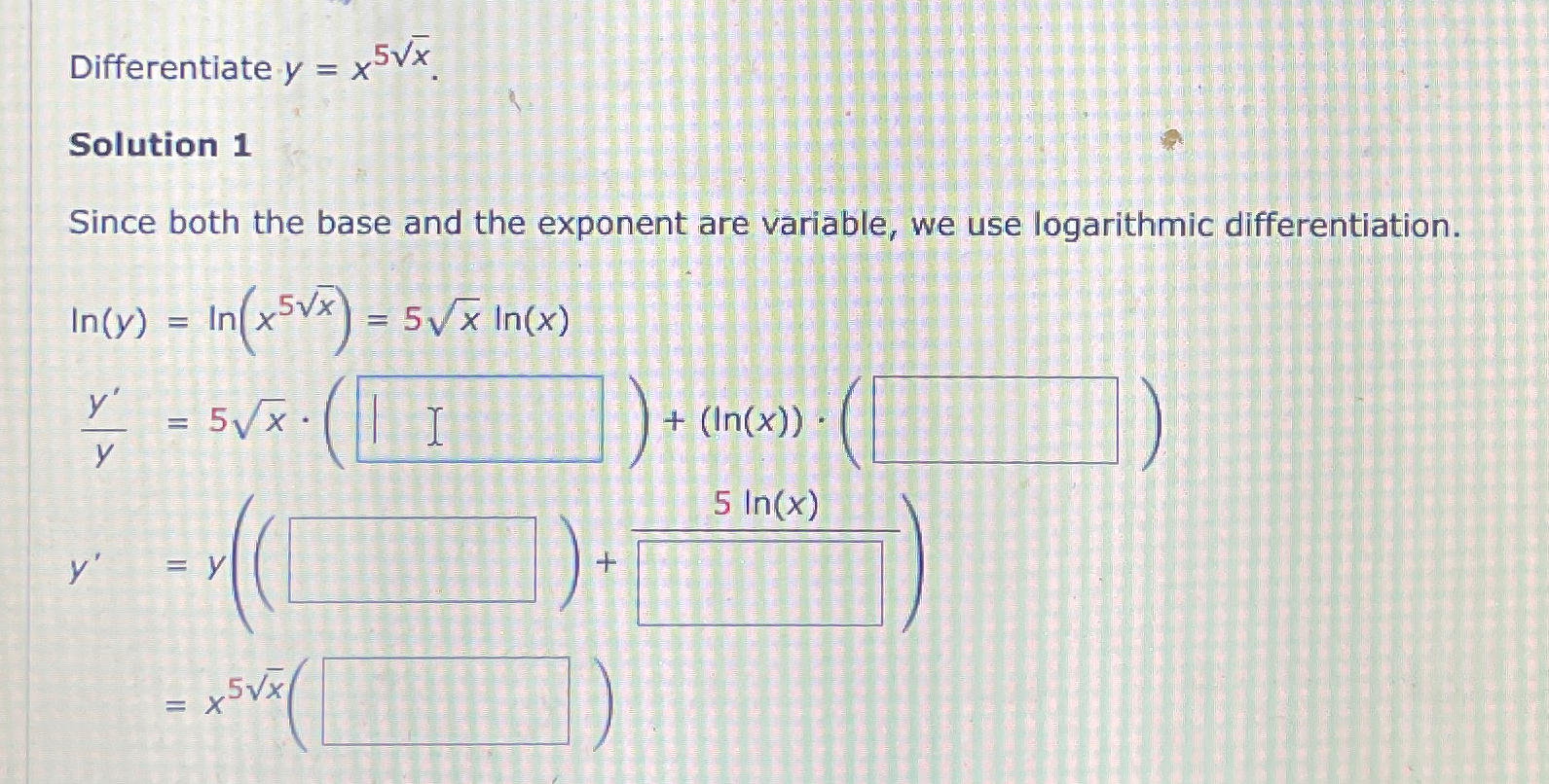 Solved Differentiate y=x5x2.Solution 1Since both the base | Chegg.com