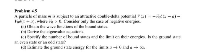 Solved Problem 4.5 A particle of mass m is subject to an | Chegg.com