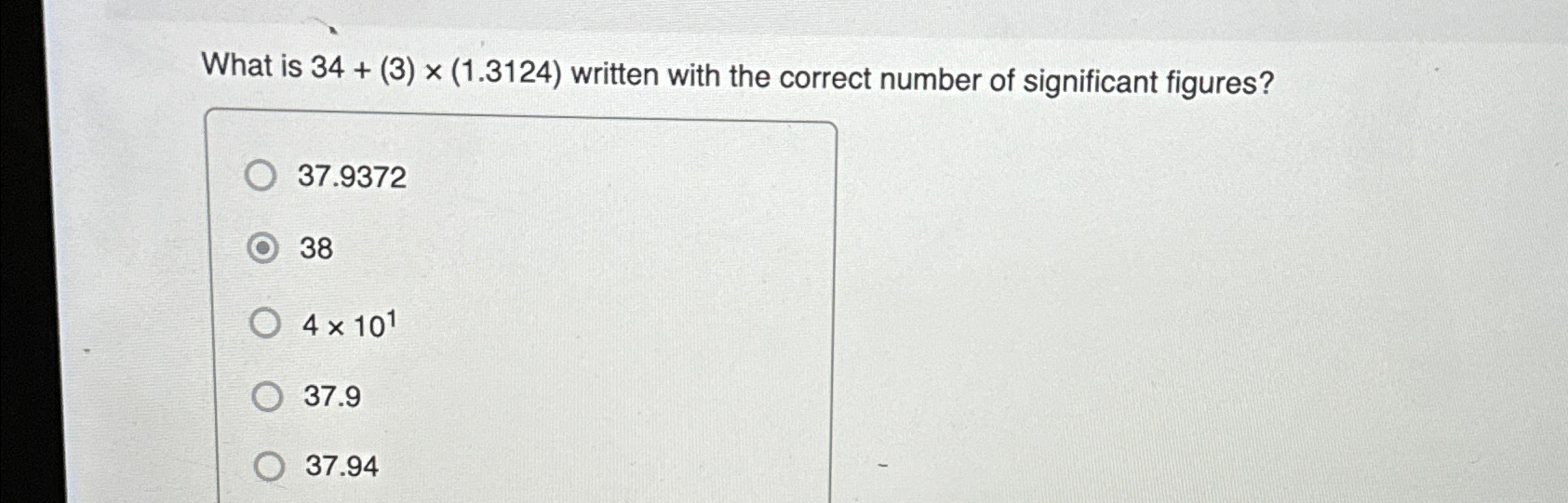 Solved What is 34+(3)×(1.3124) ﻿written with the correct | Chegg.com