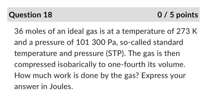 Solved 36 moles of an ideal gas is at a temperature of 273 K | Chegg.com