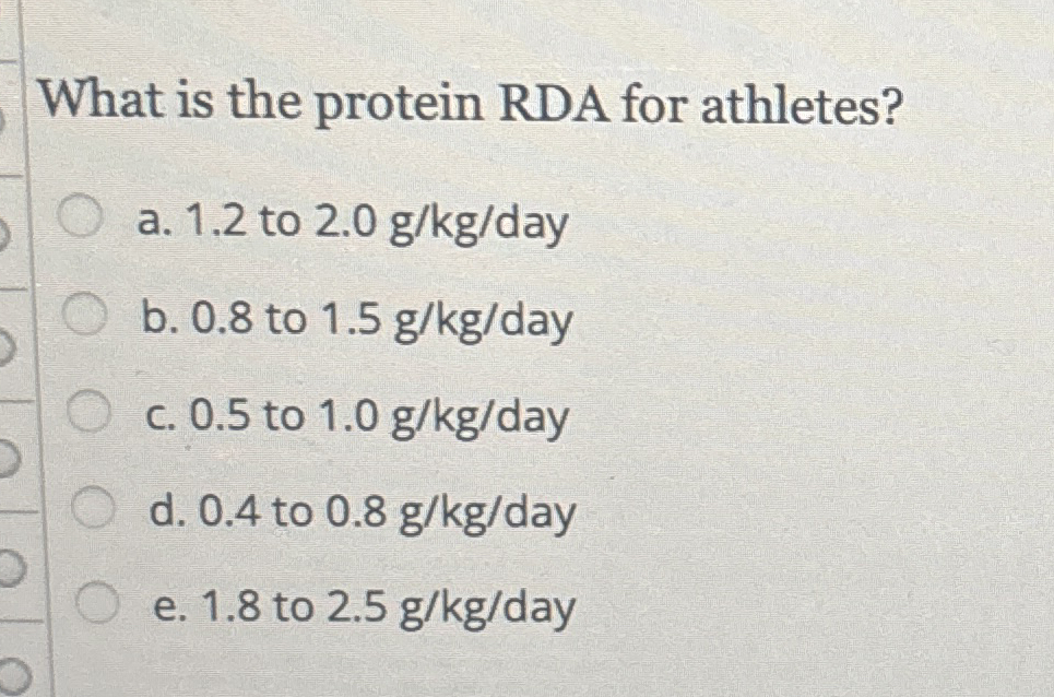 Solved What is the protein RDA for athletes?a. 1.2 ﻿to | Chegg.com